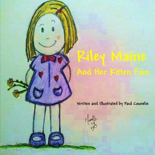 Riley Maine and Her Kitten Fain by Paul Counelis | Goodreads
