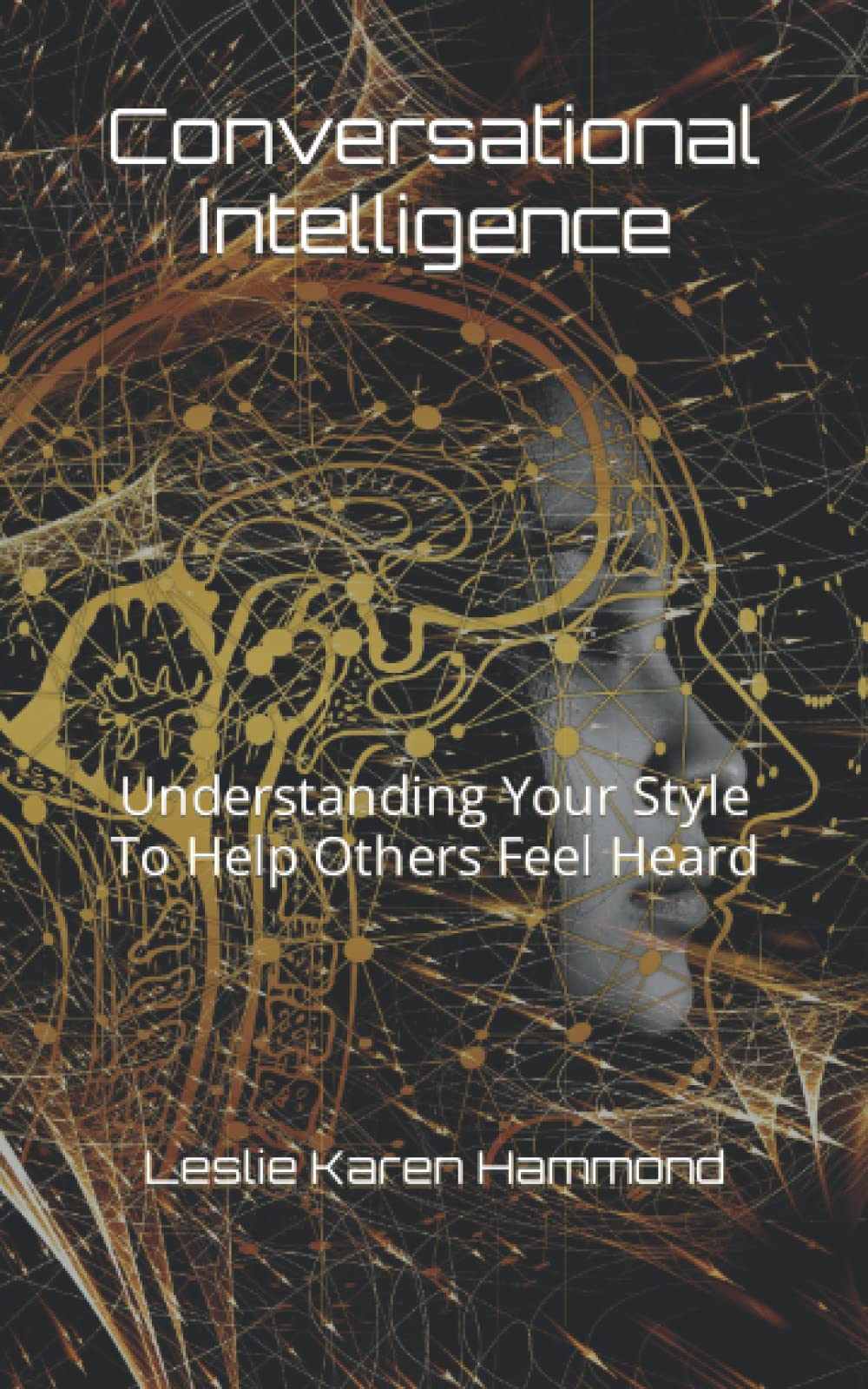 Conversational Intelligence: Understanding Your Style To Help Others ...