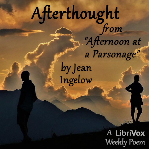 Afterthought, from Afternoon at a Parsonage by Jean Ingelow | Goodreads