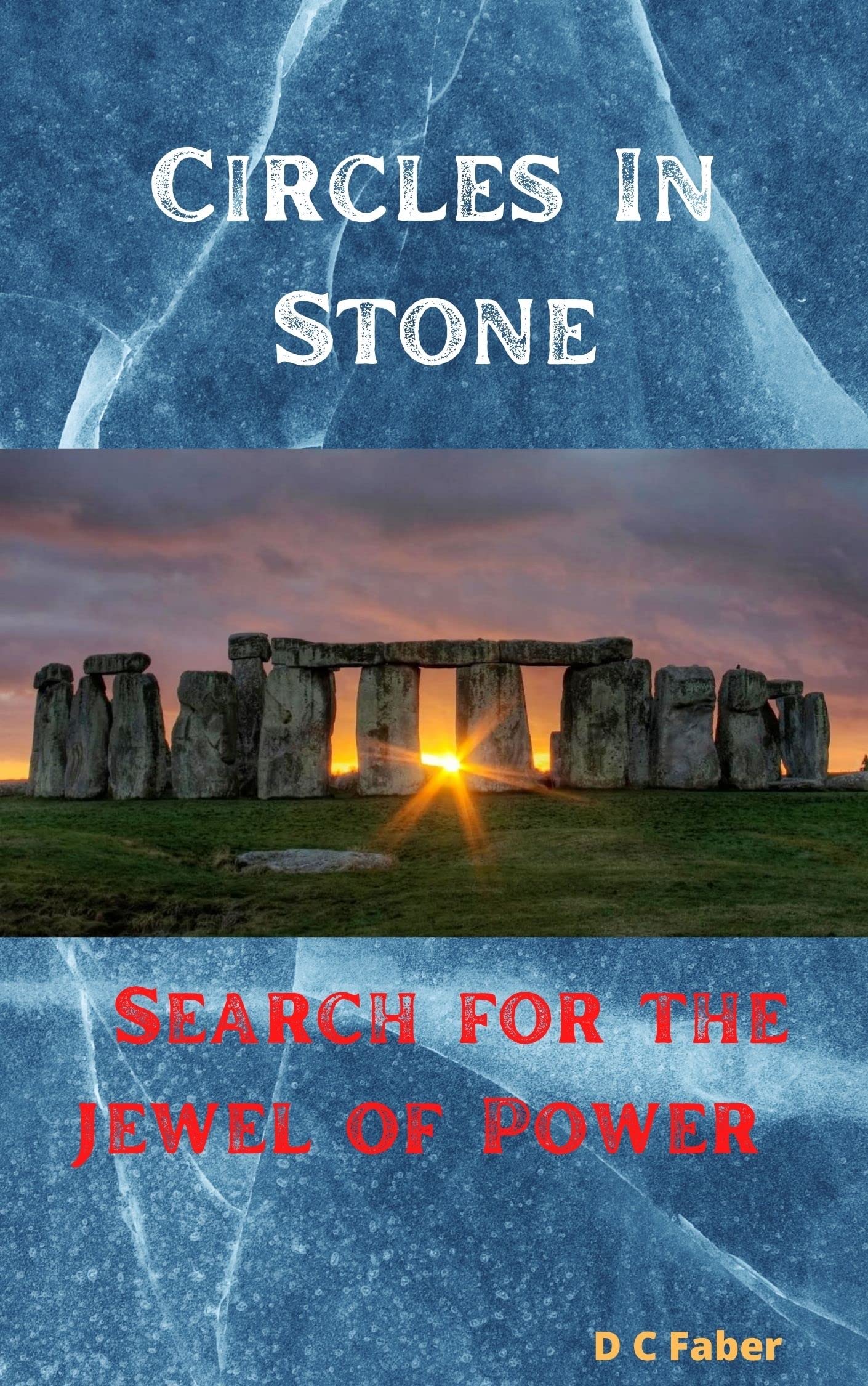 Circles In Stone: Search for the Jewel of Power by D.C. Faber | Goodreads