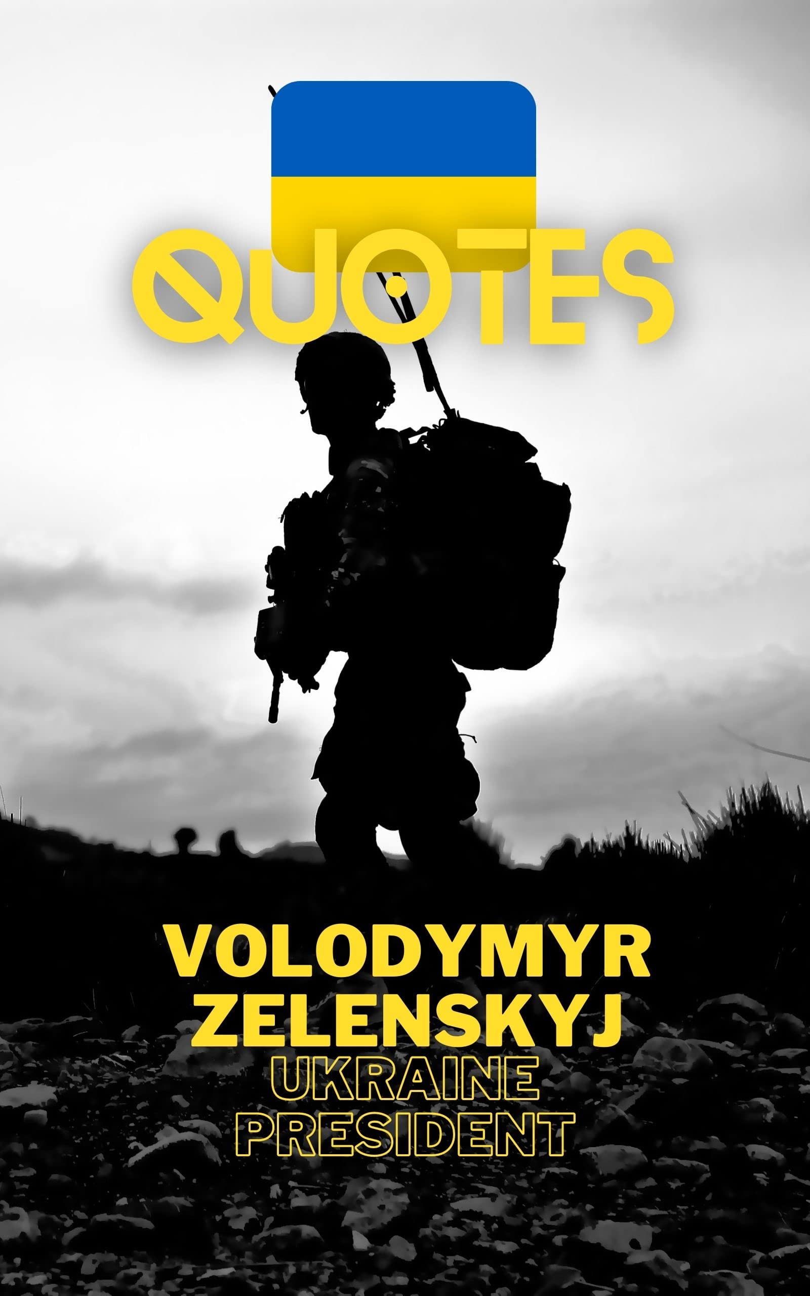 Volodymyr Zelenskyj, Ukraine President Quotes Book, Ukraine War Quotes ...