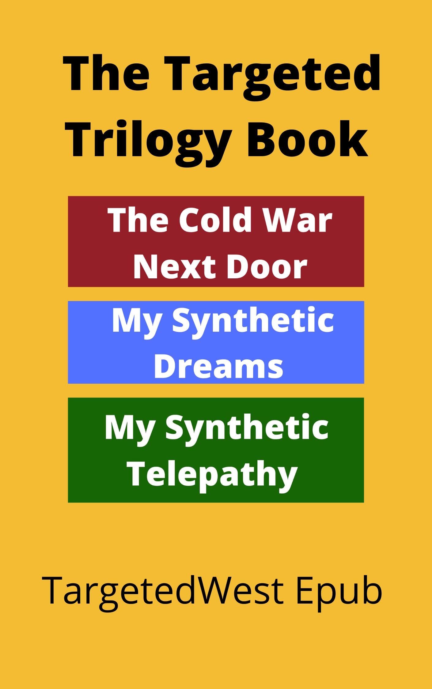 The Targeted Trilogy Book: Targeted Individual Story by TARGETED WEST ...