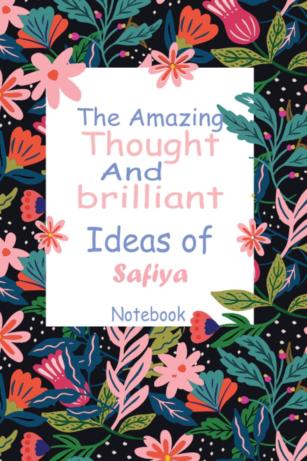 The Amazing Thoughts And Brilliant Ideas Of Safiya: Personalised Name ...