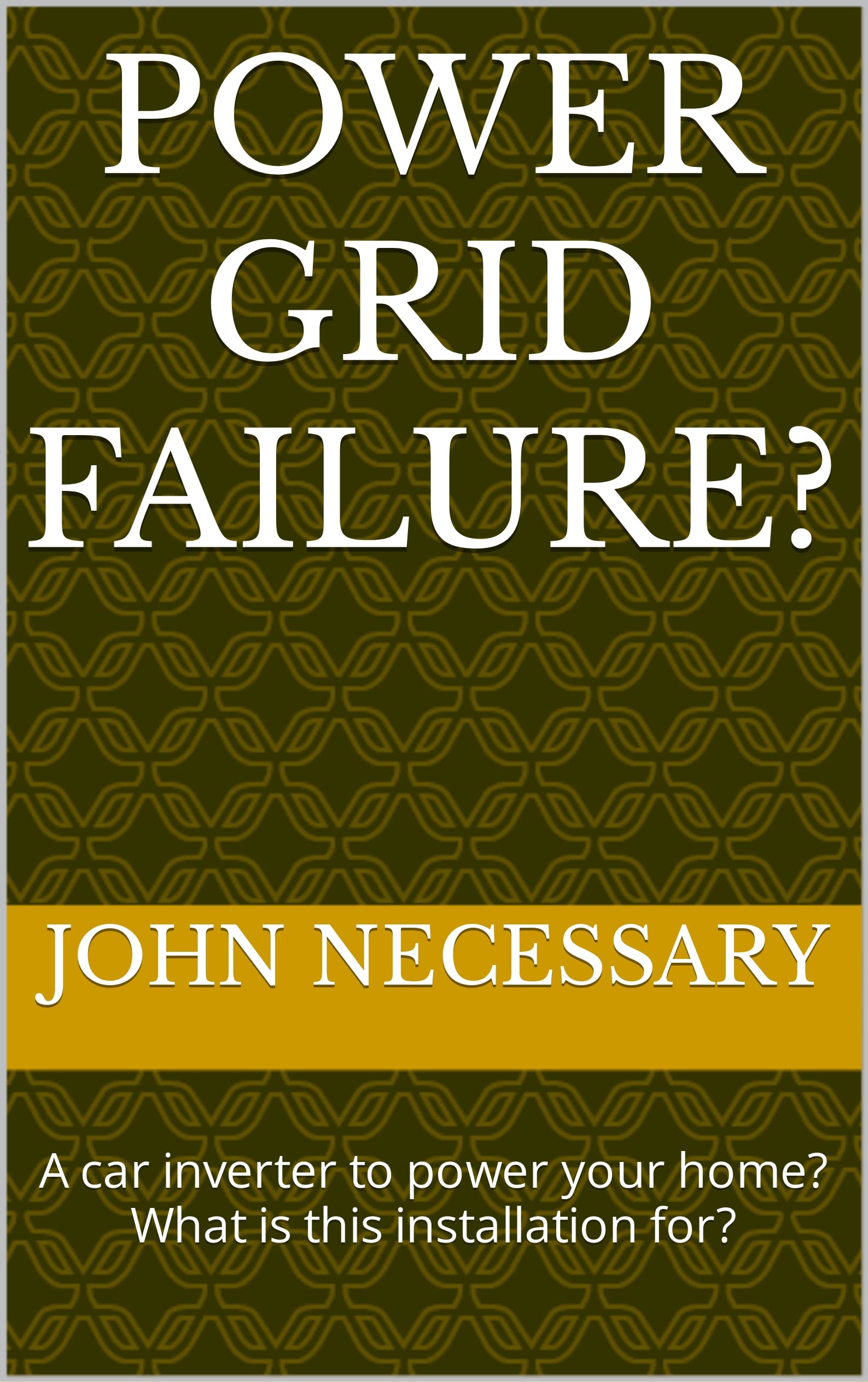 Power Grid Failure A Car Inverter To Power Your Home What Is This power-grid-failure-a-car-inverter-to-power-your-home-what-is-this