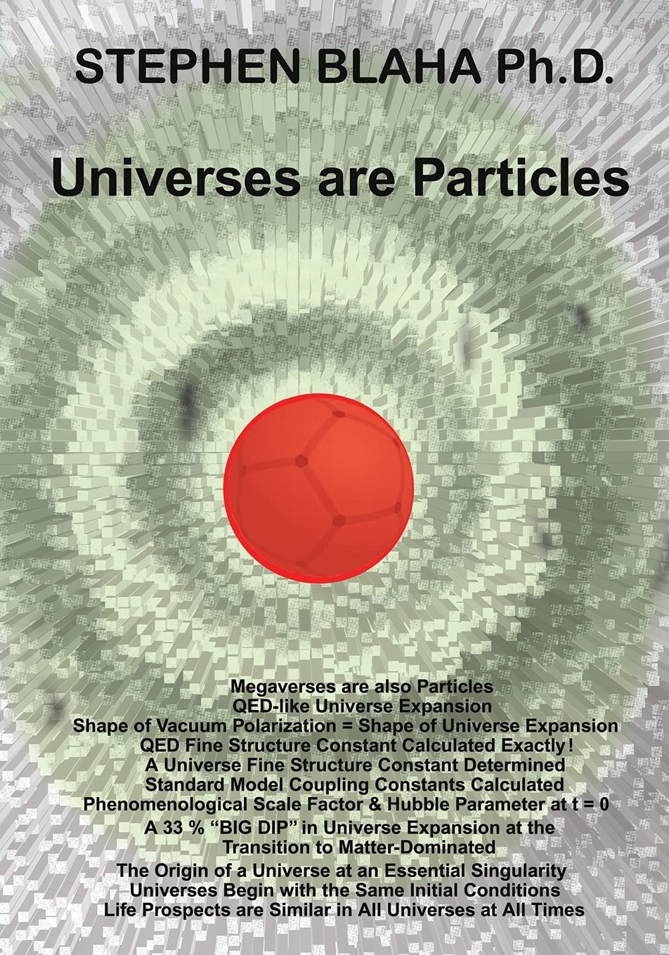 Universes are Particles by Stephen Blaha | Goodreads
