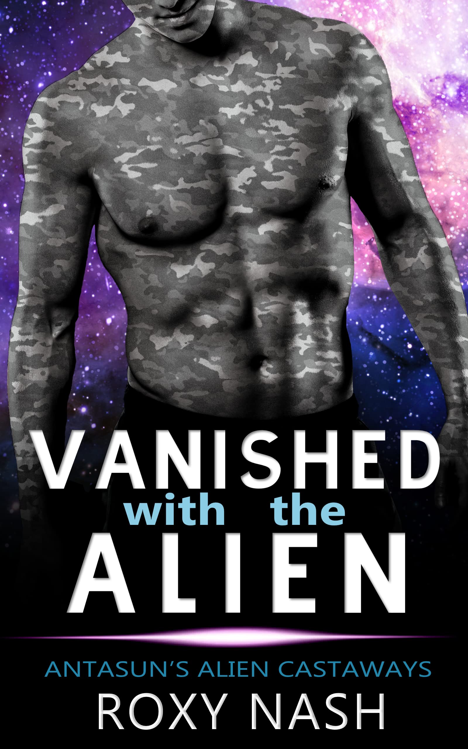 Vanished with the Alien: A SciFi Fated Mates Romance by Roxy Nash ...