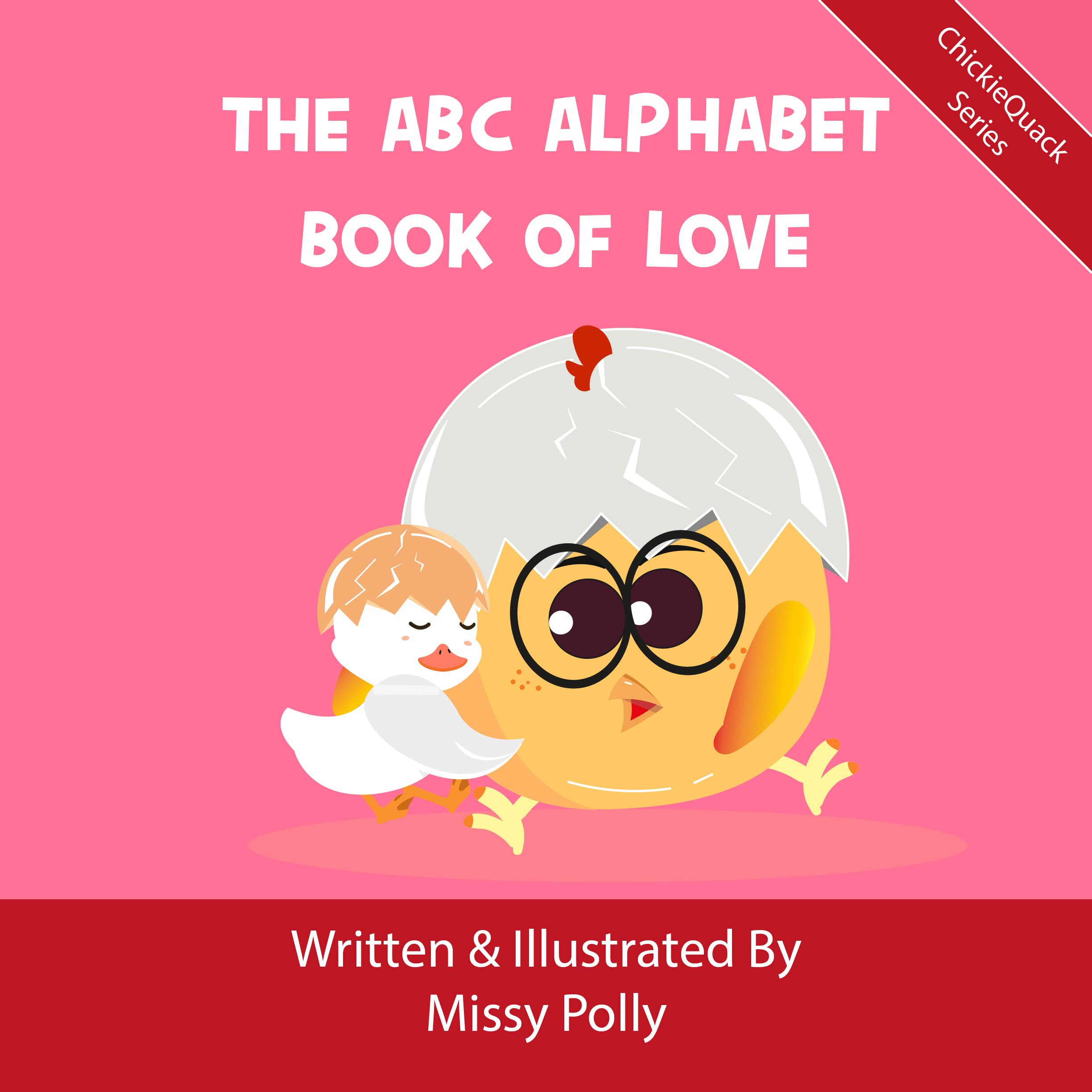 The ABC Alphabet Book of Love (ChickieQuack) by Missy Polly | Goodreads