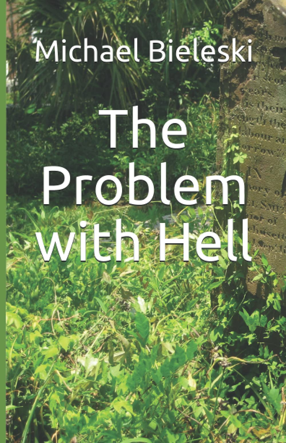 The Problem with Hell by Michael Bieleski | Goodreads