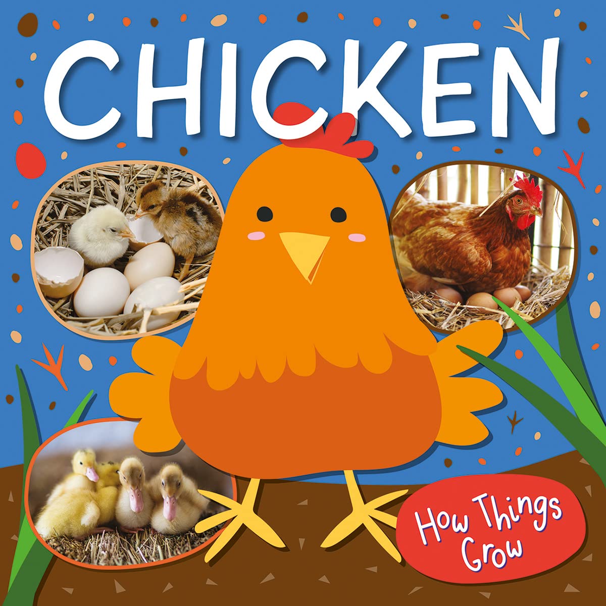 Chicken (How Things Grow) by William Anthony | Goodreads