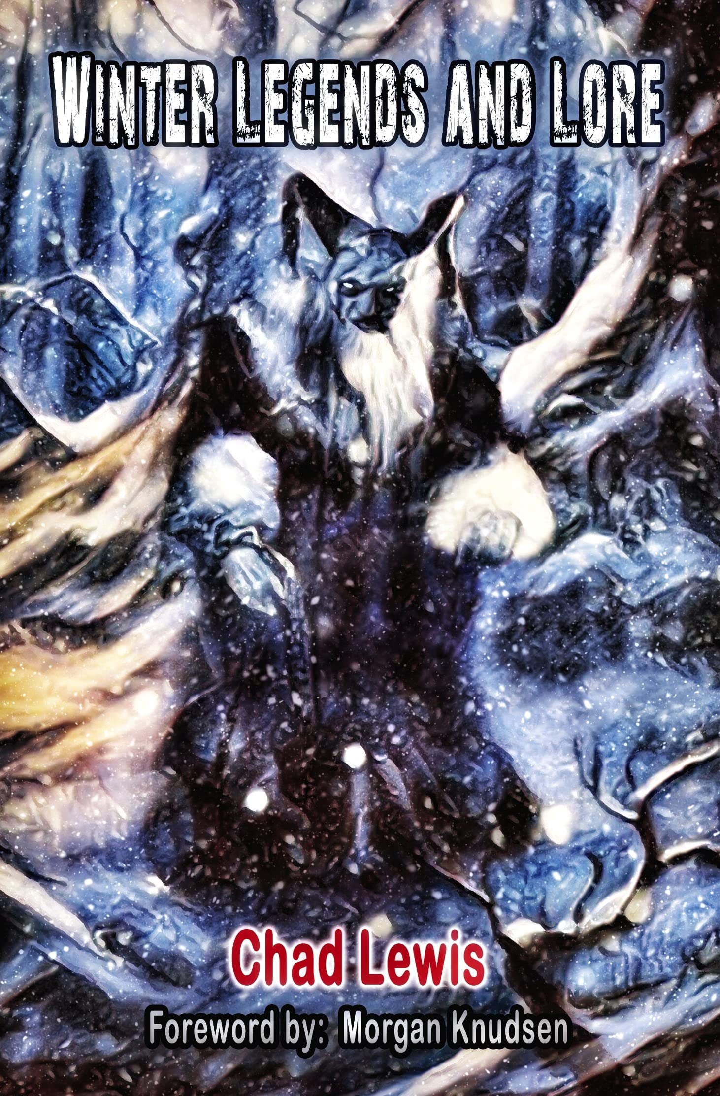 Winter Legends and Lore by Chad Lewis | Goodreads