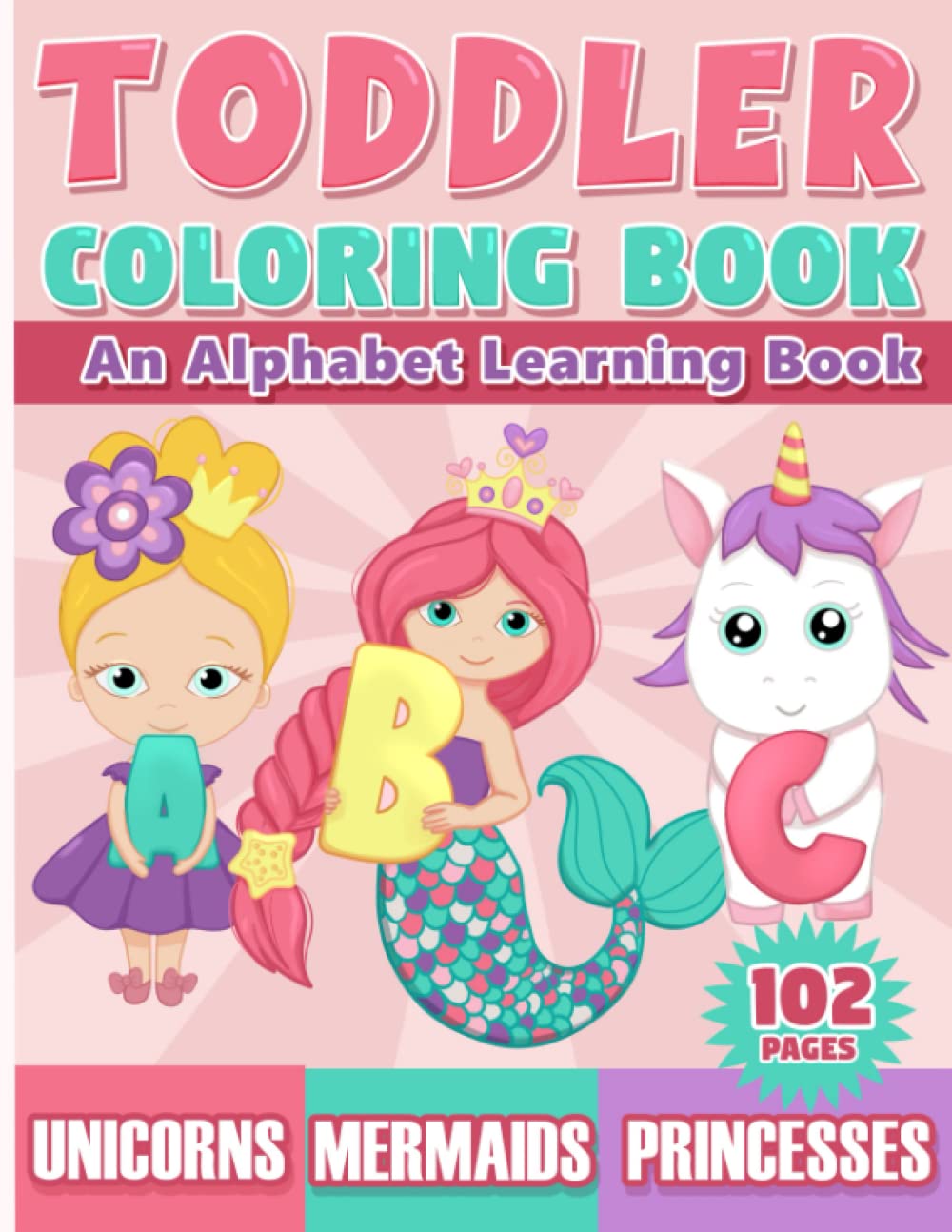 Toddler Coloring Book: An Alphabet Learning Book with Unicorns ...