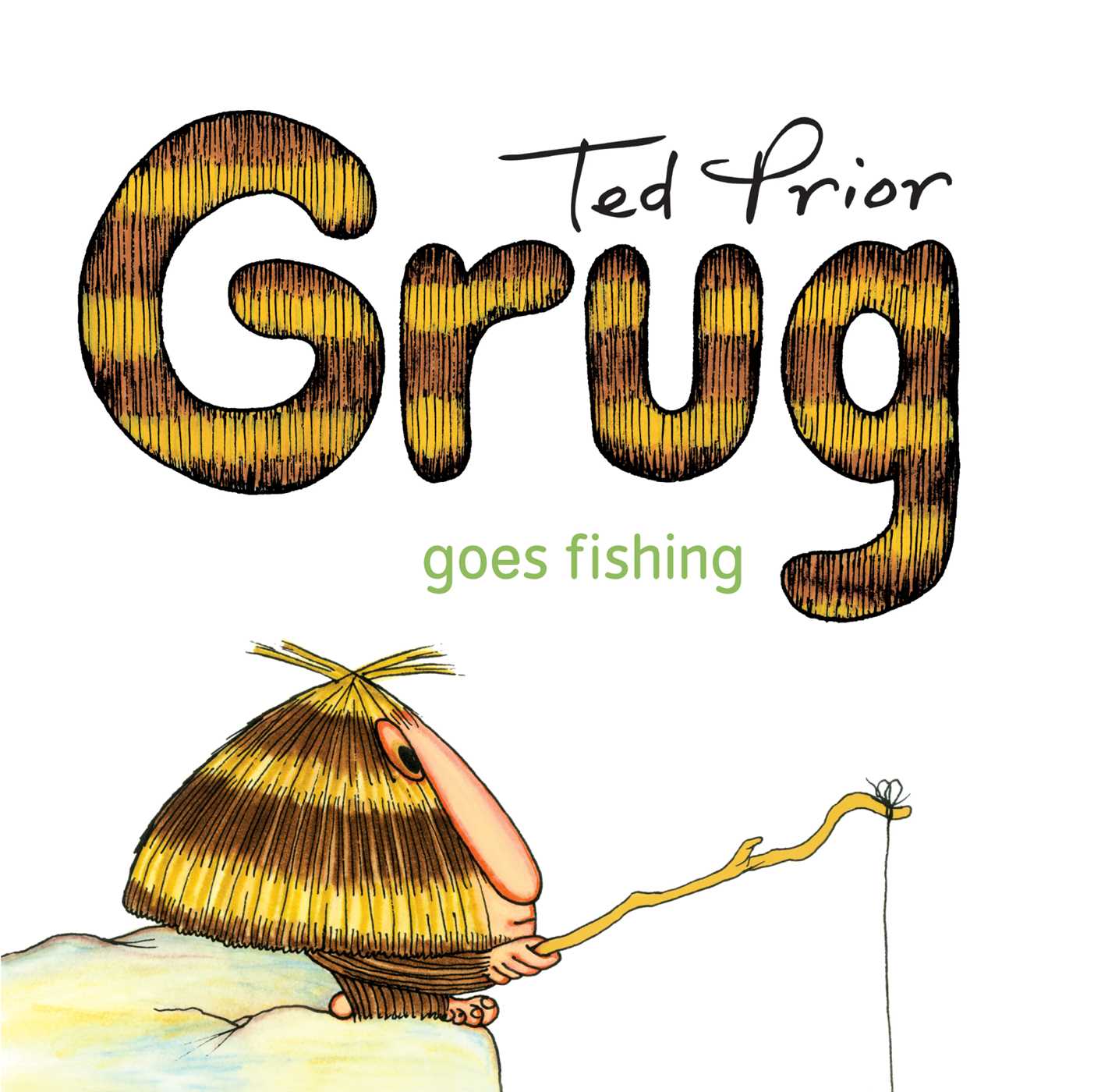 Grug Goes Fishing (Grug Series) by Ted Prior | Goodreads