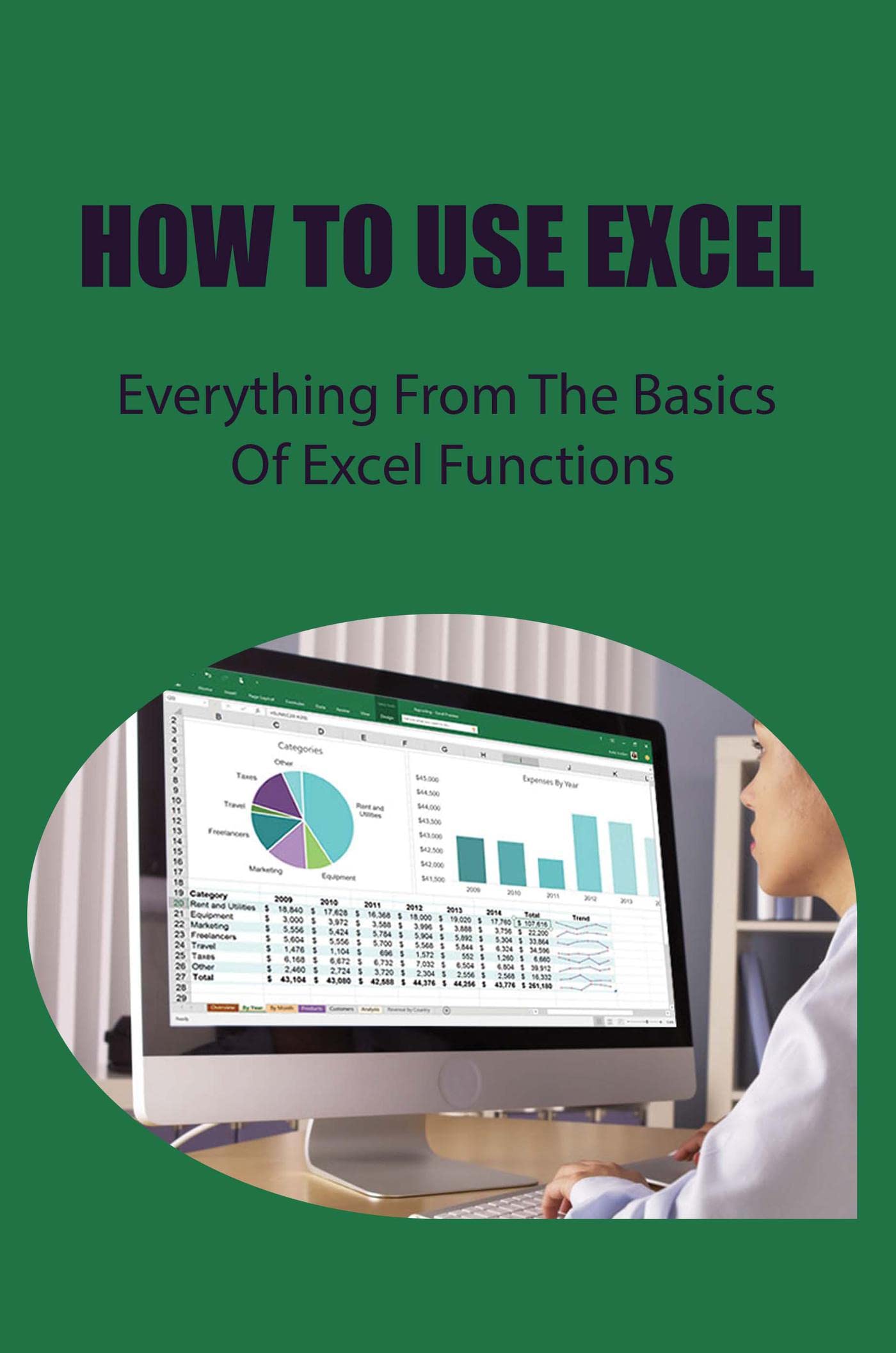 How To Use Excel: Everything From The Basics Of Excel Functions by ...