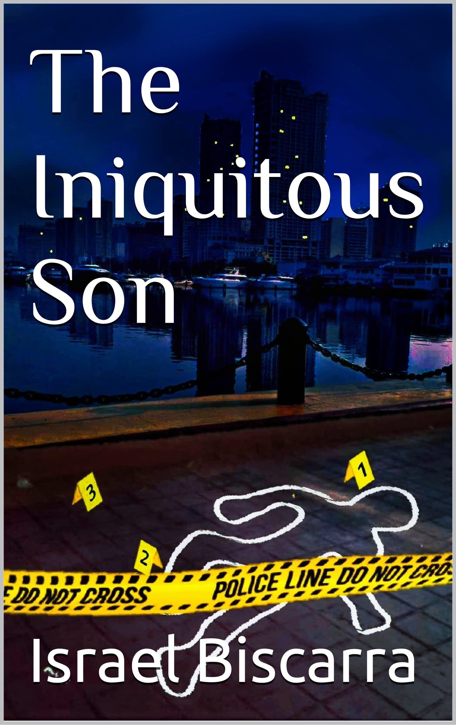 The Iniquitous Son (Philodendron Archives Book 2) by Israel Biscarra ...