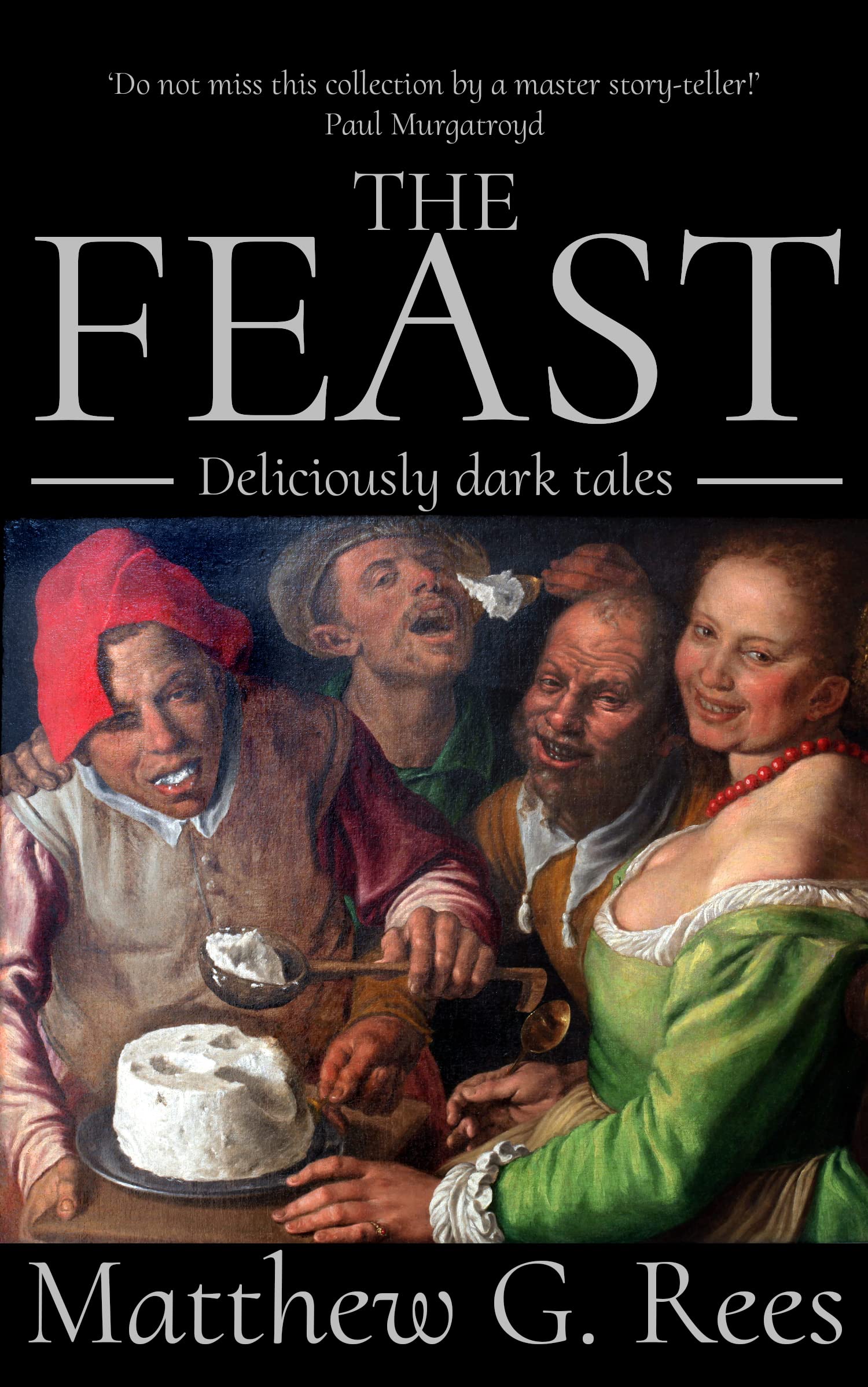 The Feast by Matthew G. Rees | Goodreads