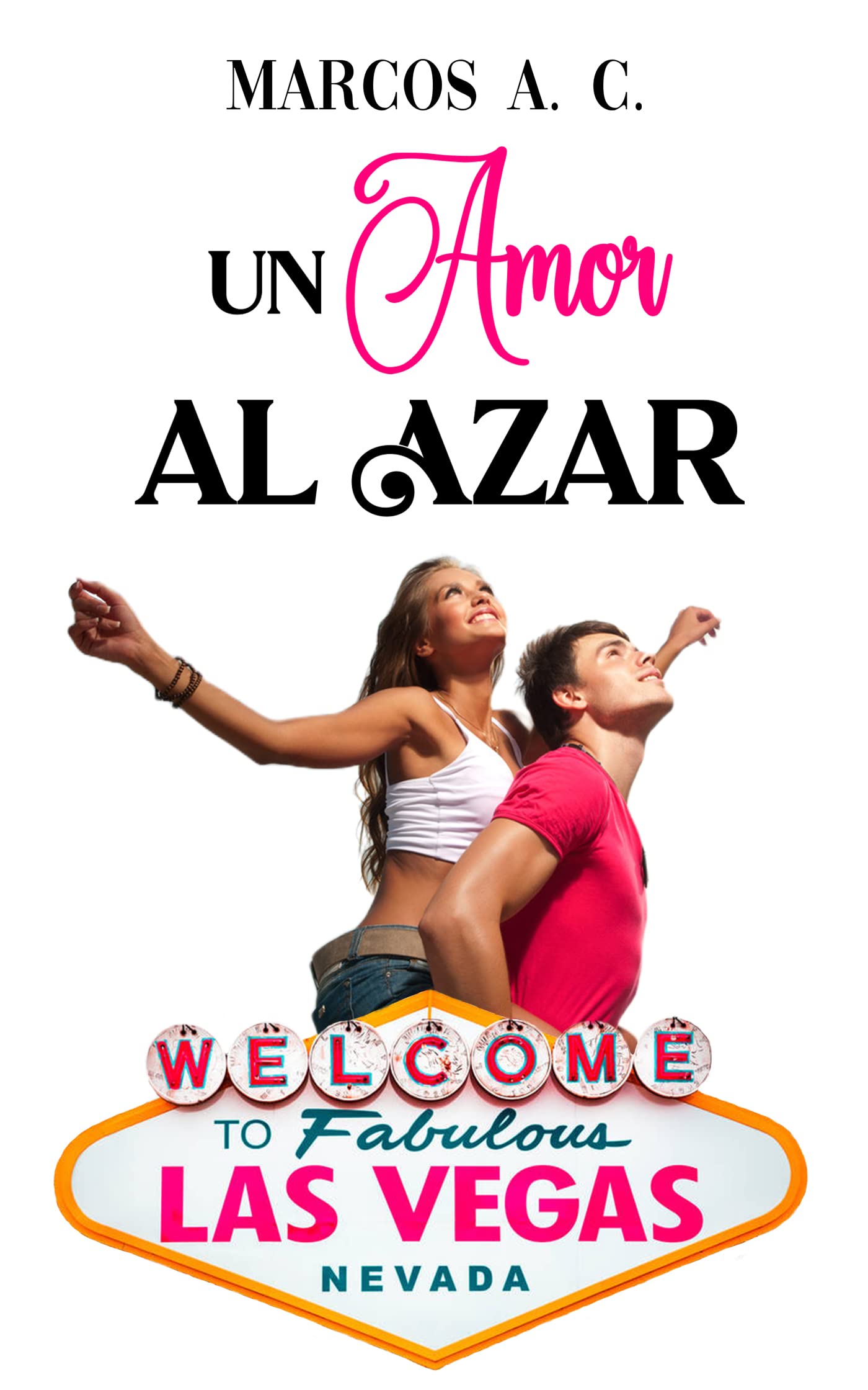 Un amor al azar (Spanish Edition) by Marcos A.C. | Goodreads