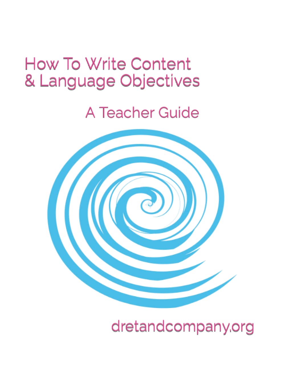 How To Write Content and Language Objectives: A Teacher Guide by Dr ...