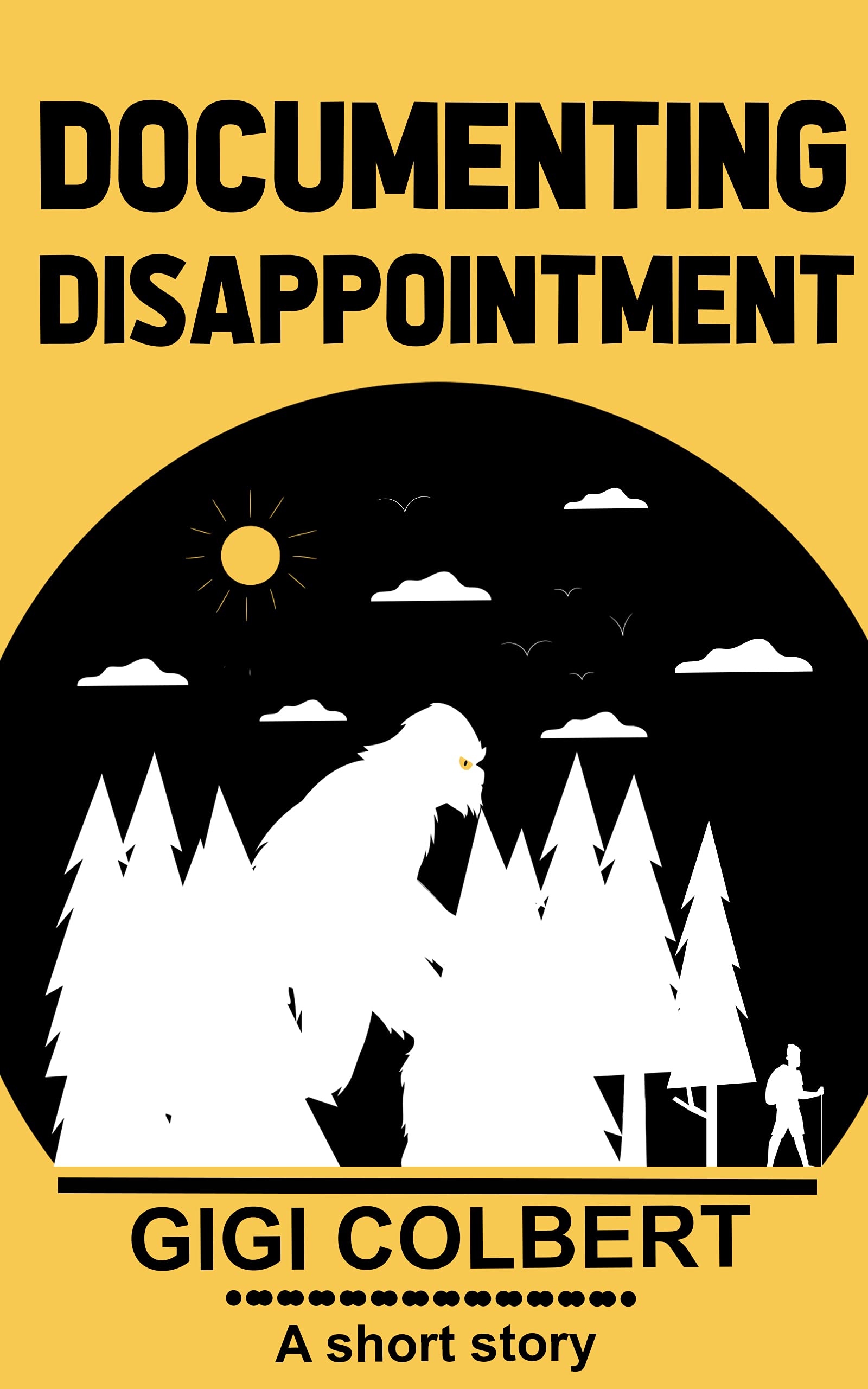 Documenting Disappointment : A Short Story by Gigi Colbert | Goodreads