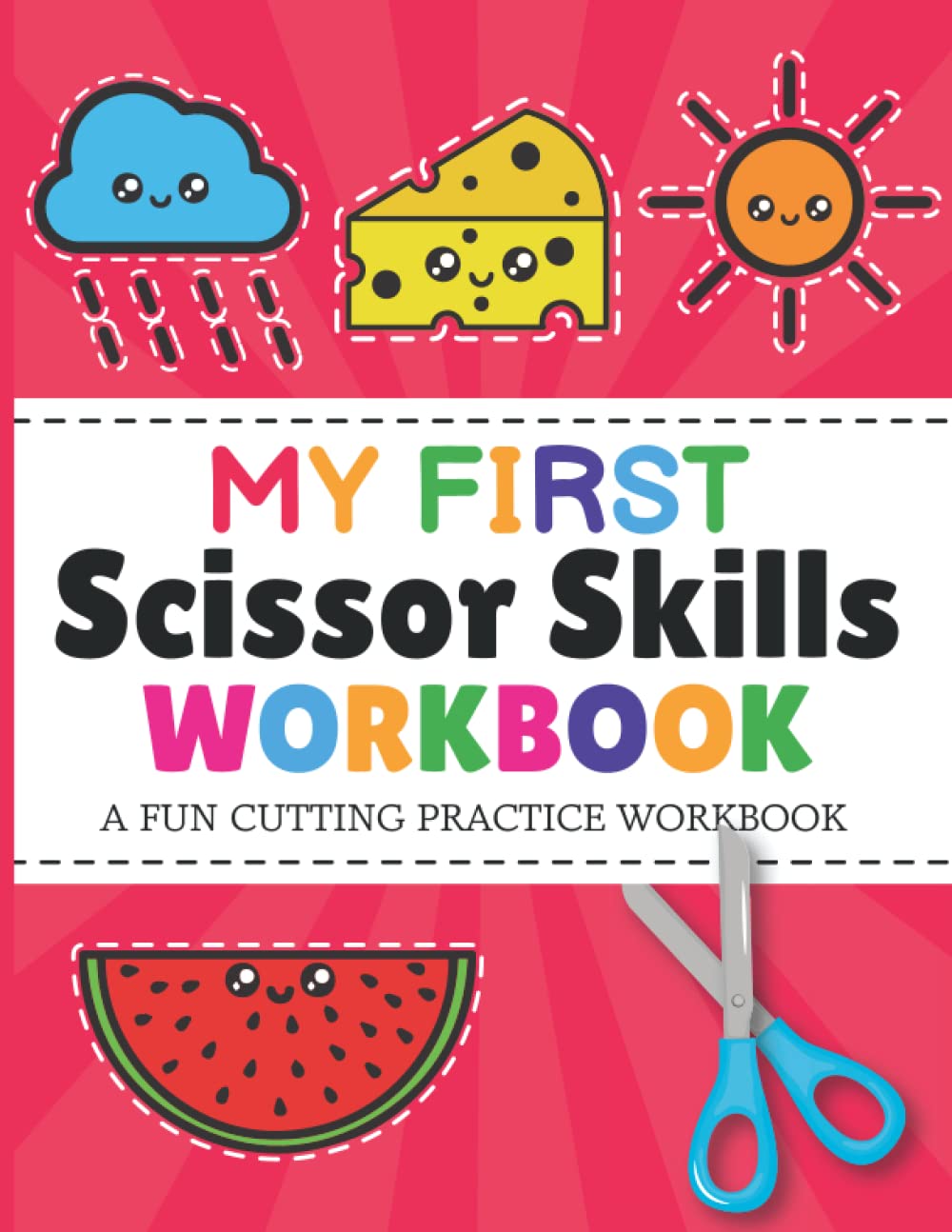 My First Scissor Skill Workbook: A Fun Cutting Practice Activity Book ...