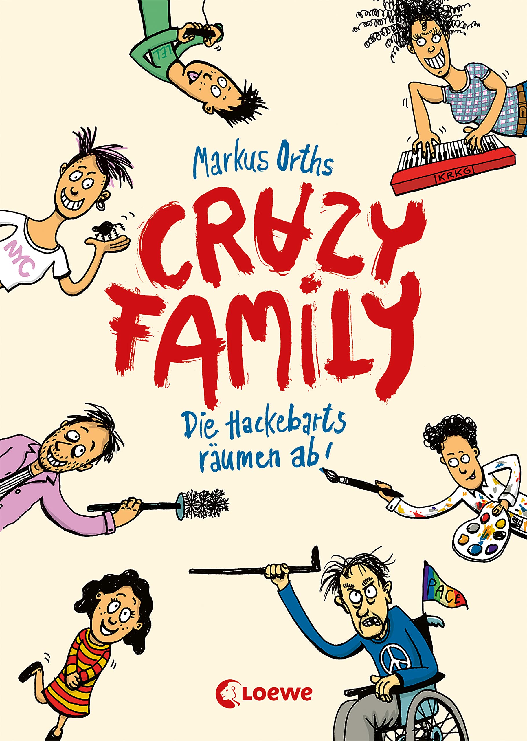Die Hackebarts räumen ab (Crazy Family #1) by Markus Orths | Goodreads
