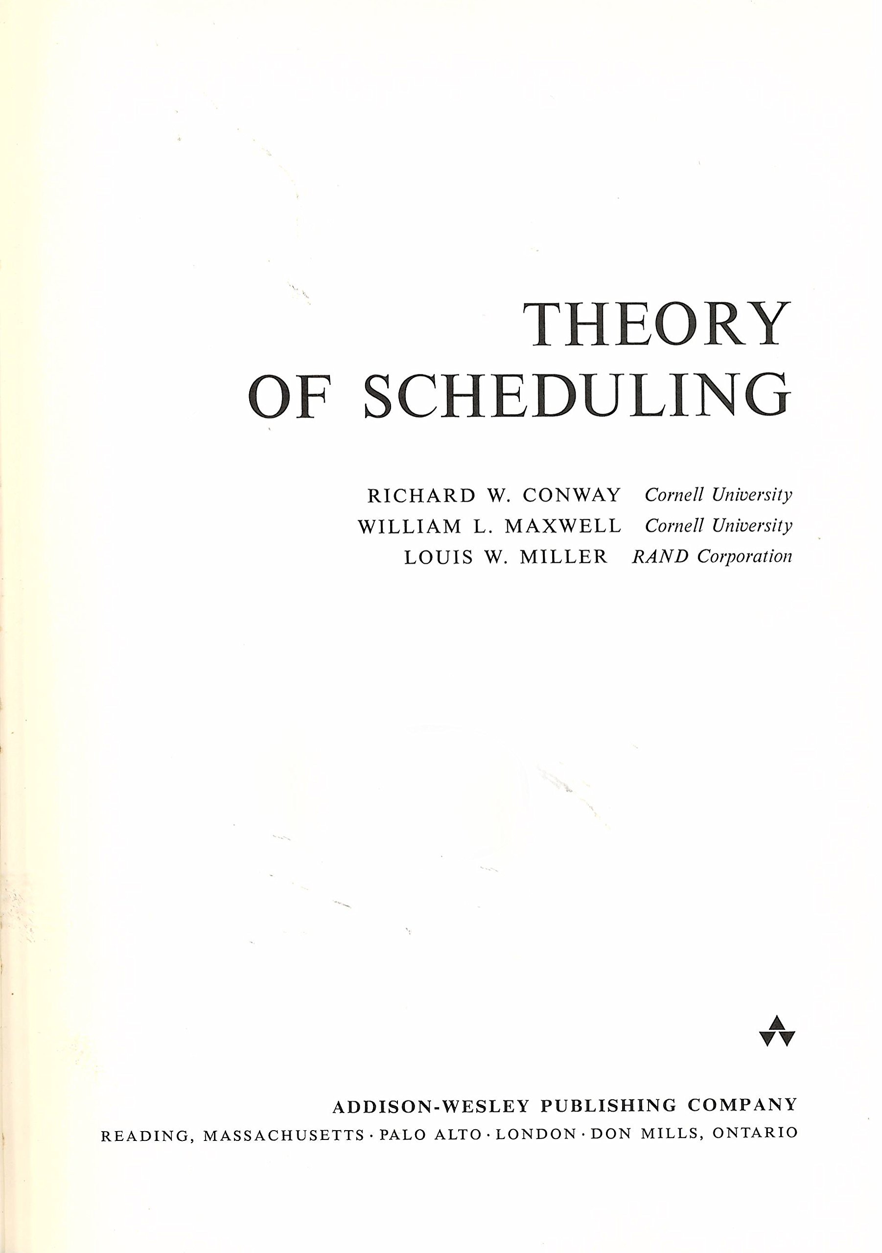 Theory of Scheduling by Richard W. Conway | Goodreads