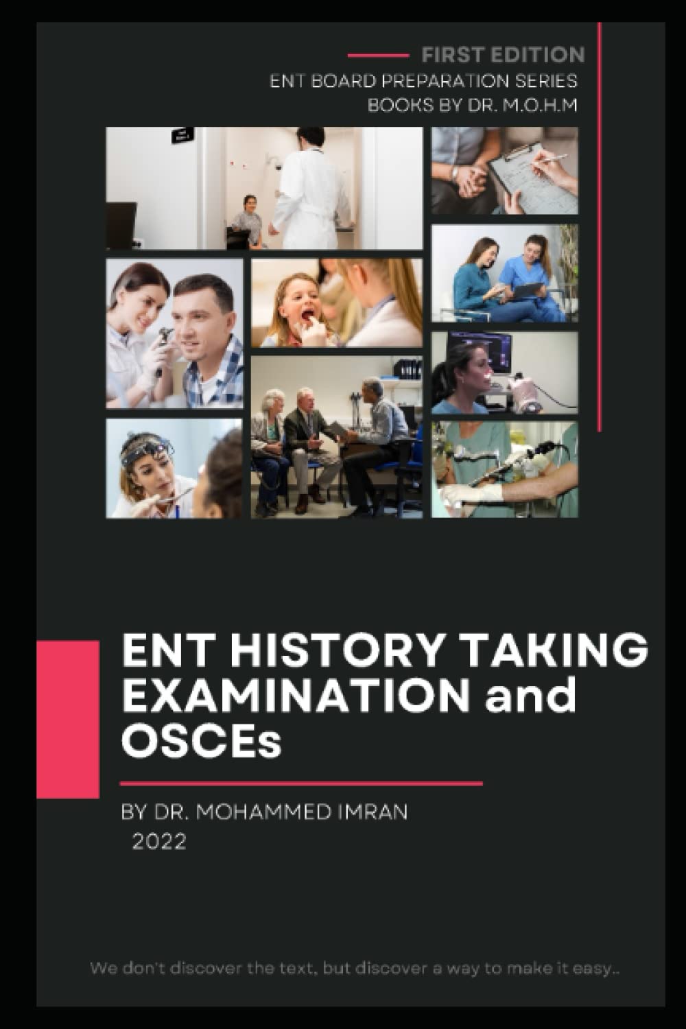 ENT HISTORY TAKING EXAMINATION and OSCEs: Otolaryngology HISTORY TAKING ...