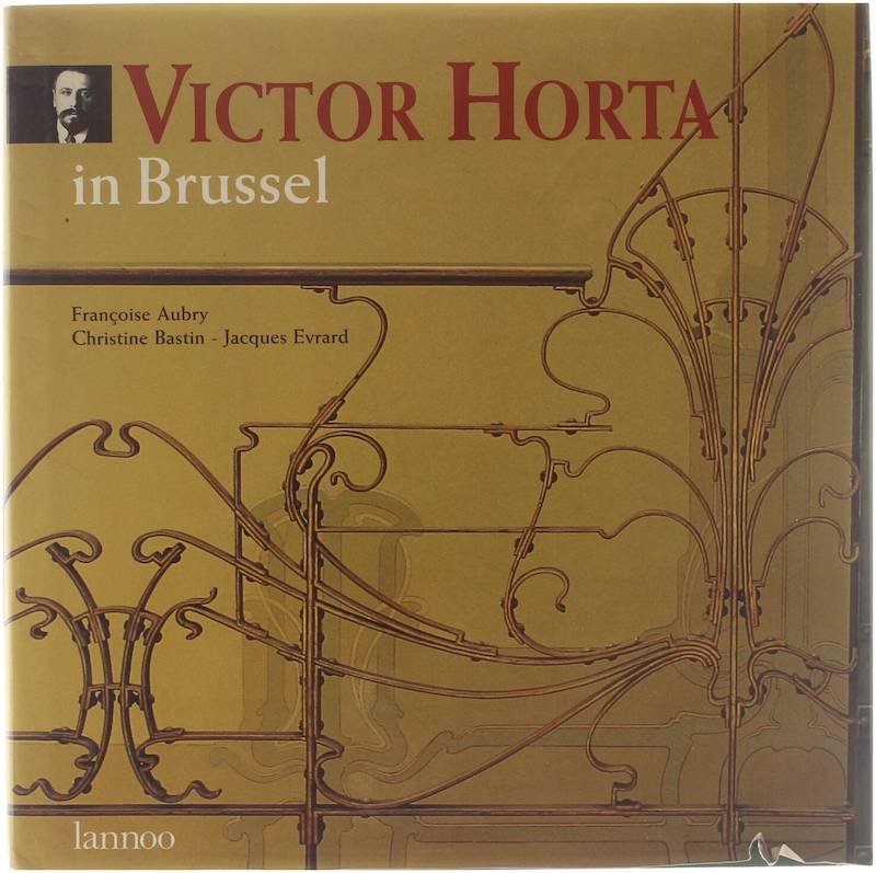 Victor Horta in Brussel by Françoise Aubry | Goodreads