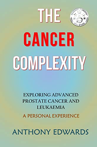 The Cancer Complexity: Exploring Advanced Prostate Cancer and Leukaemia ...