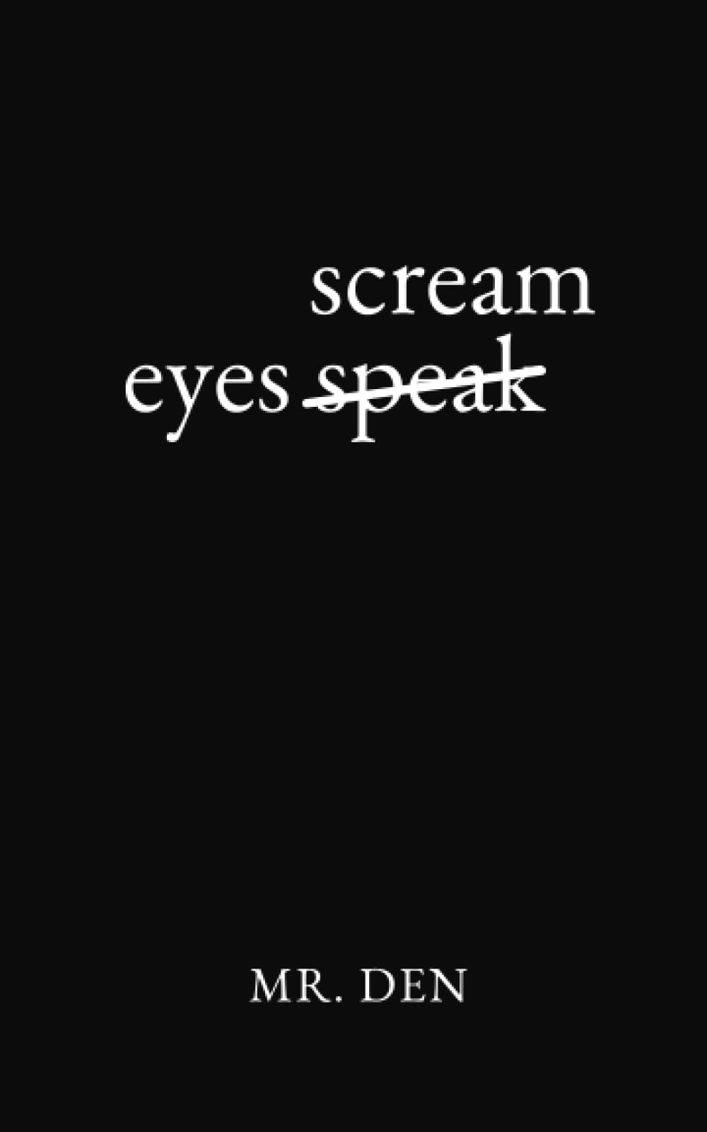 Eyes Scream by Mr. Den | Goodreads