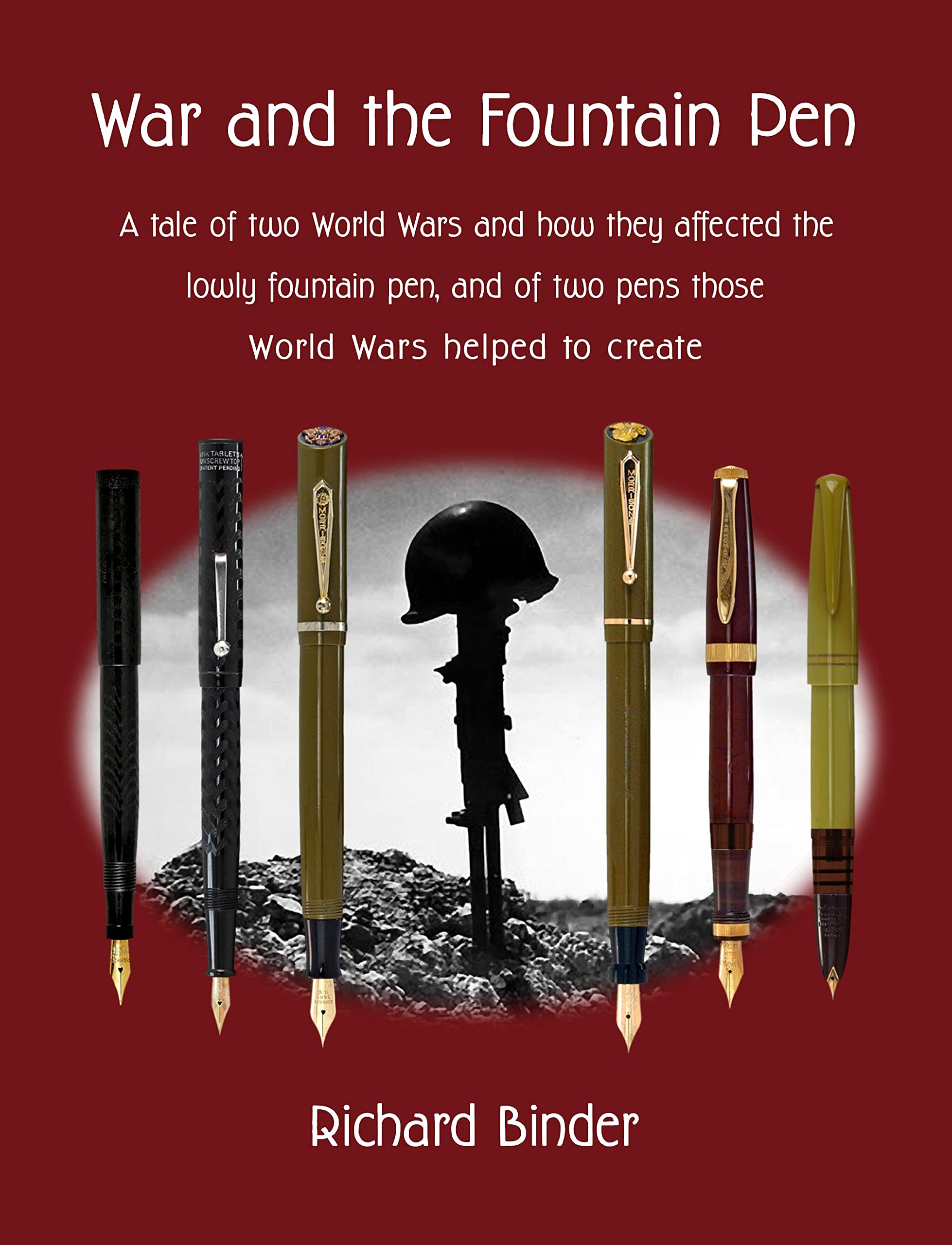 War and the Fountain Pen by Richard Binder | Goodreads