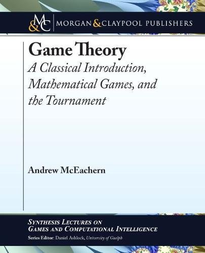 Game Theory: A Classical Introduction, Mathematical Games, and the ...