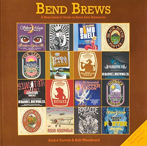Bend Brews: A Beer Lover's Guide to Bend Area [Oregon] Breweries by ...