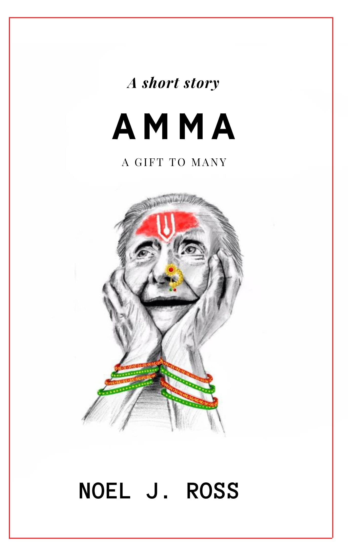 Amma: A Gift to Many by Noel J. Ross | Goodreads