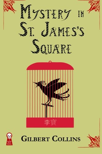 Mystery in St. James's Square by Gilbert Collins | Goodreads