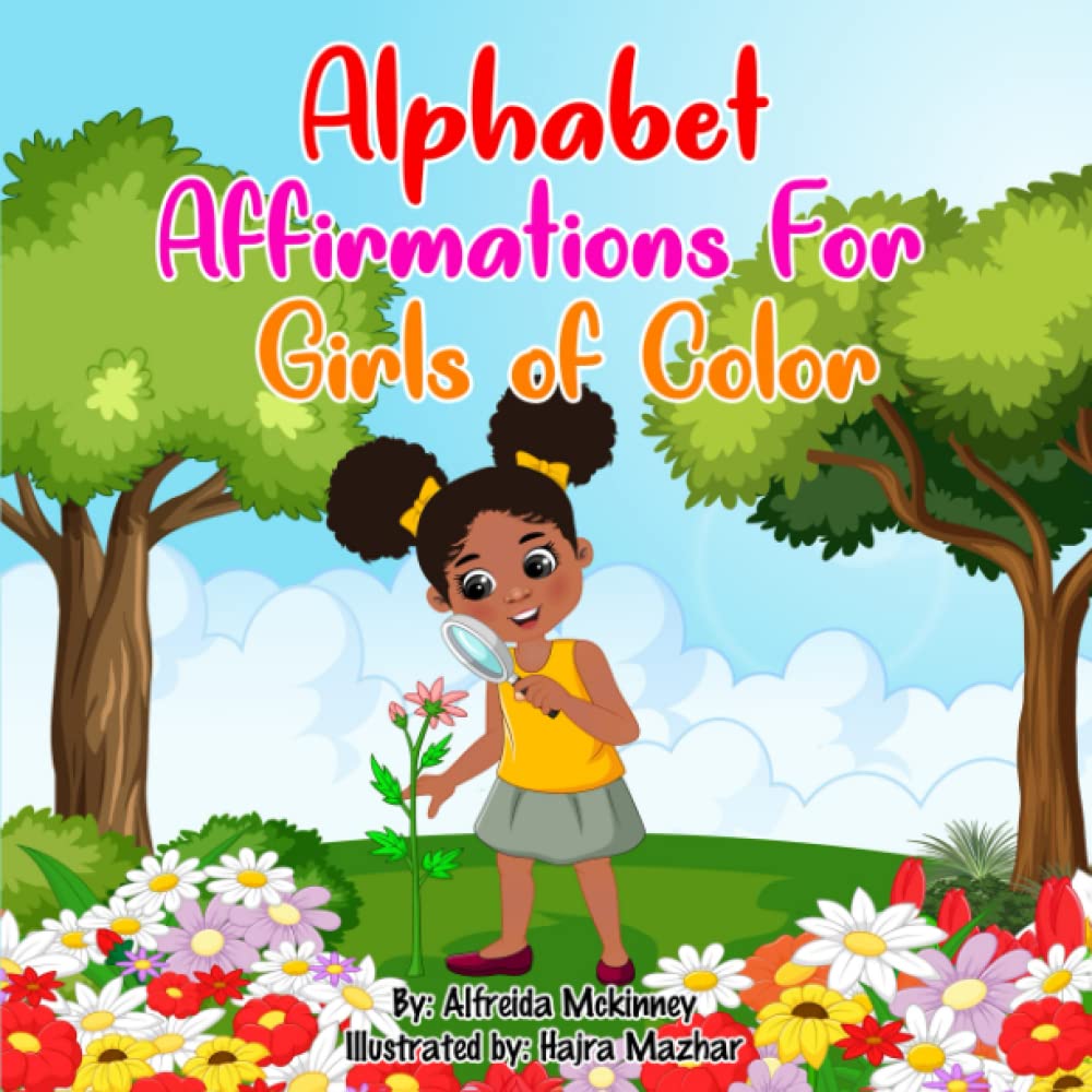 Alphabet Affirmations for Girls of Color by Alfreida McKinney | Goodreads