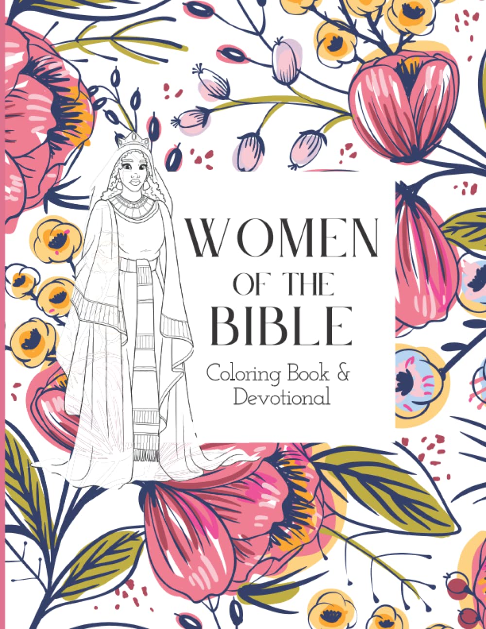 Women of the Bible: Coloring Book & Bible Study Guide for Teens and ...