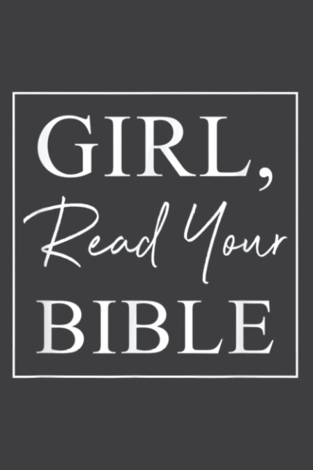 Girl Read Your Bible Religion Religious Bible Christian Art Faith