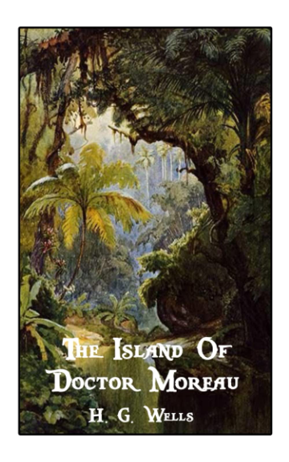The Island of Doctor Moreau: World's Classics by H.G. Wells | Goodreads
