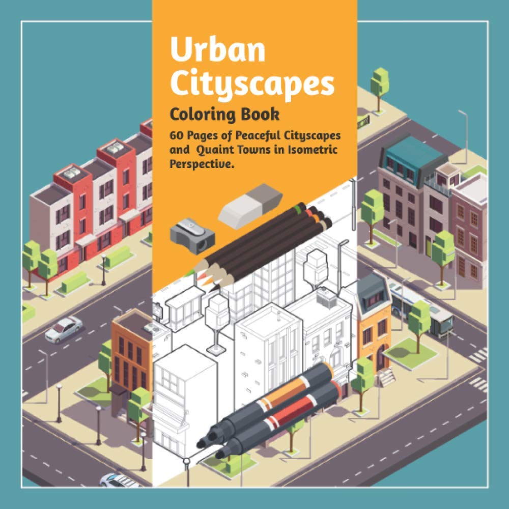 Urban Cityscapes Coloring Book: 60 Pages of Peaceful Cityscapes and ...