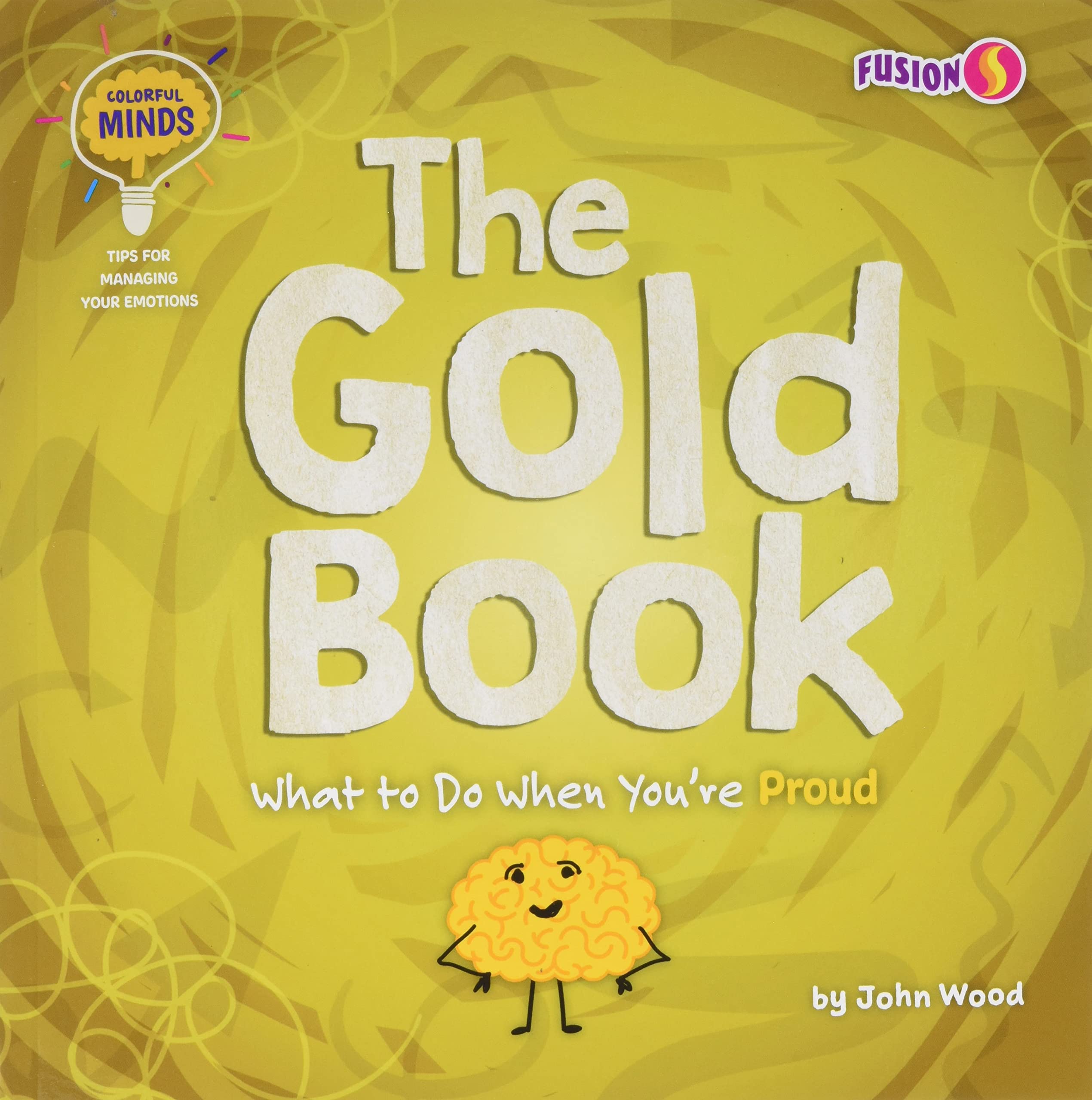 The Gold Book: What to Do When You're Proud by John Wood | Goodreads