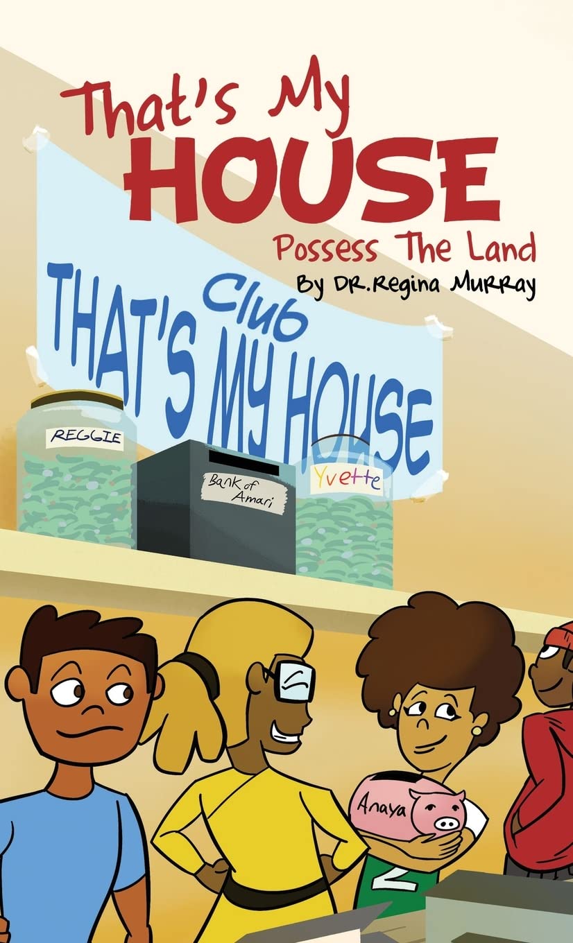 That's My House: Possess The Land by Dr Regina Murray | Goodreads