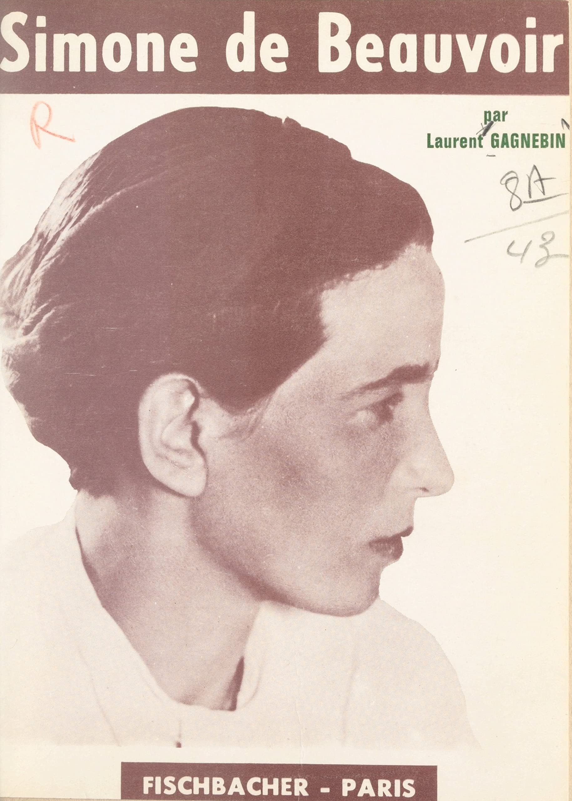 Simone de Beauvoir: Ou Le refus de l'indifférence by Laurent Gagnebin ...