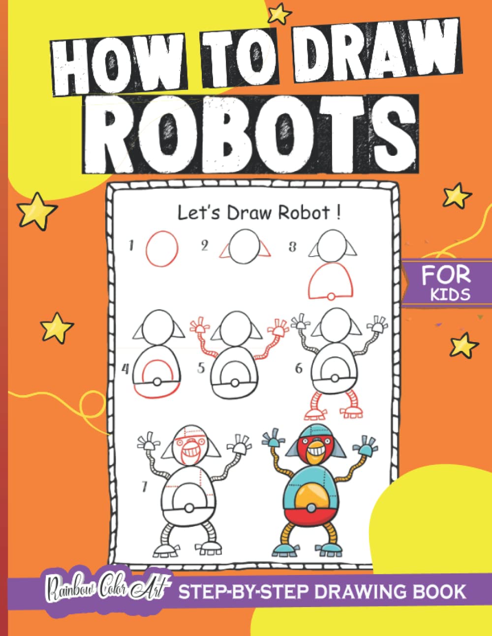 How to Draw Robots step by step drawing book for kids: Simple and Easy ...