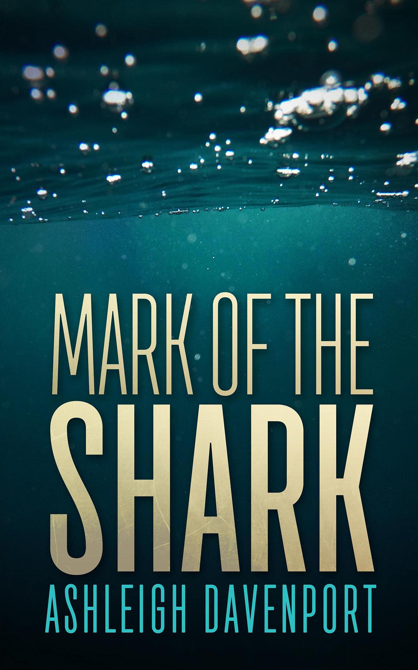 Mark of the Shark by Ashleigh Davenport | Goodreads