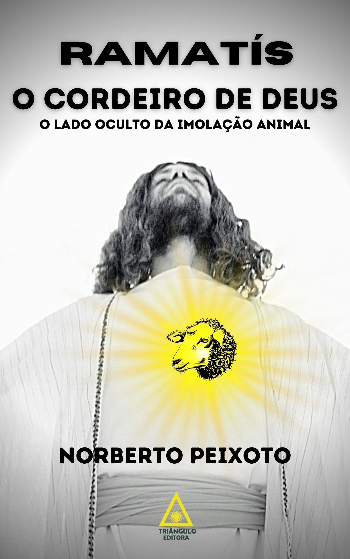 O CORDEIRO DE DEUS - RAMATÍS.: O lado oculto da imolação animal. by ...
