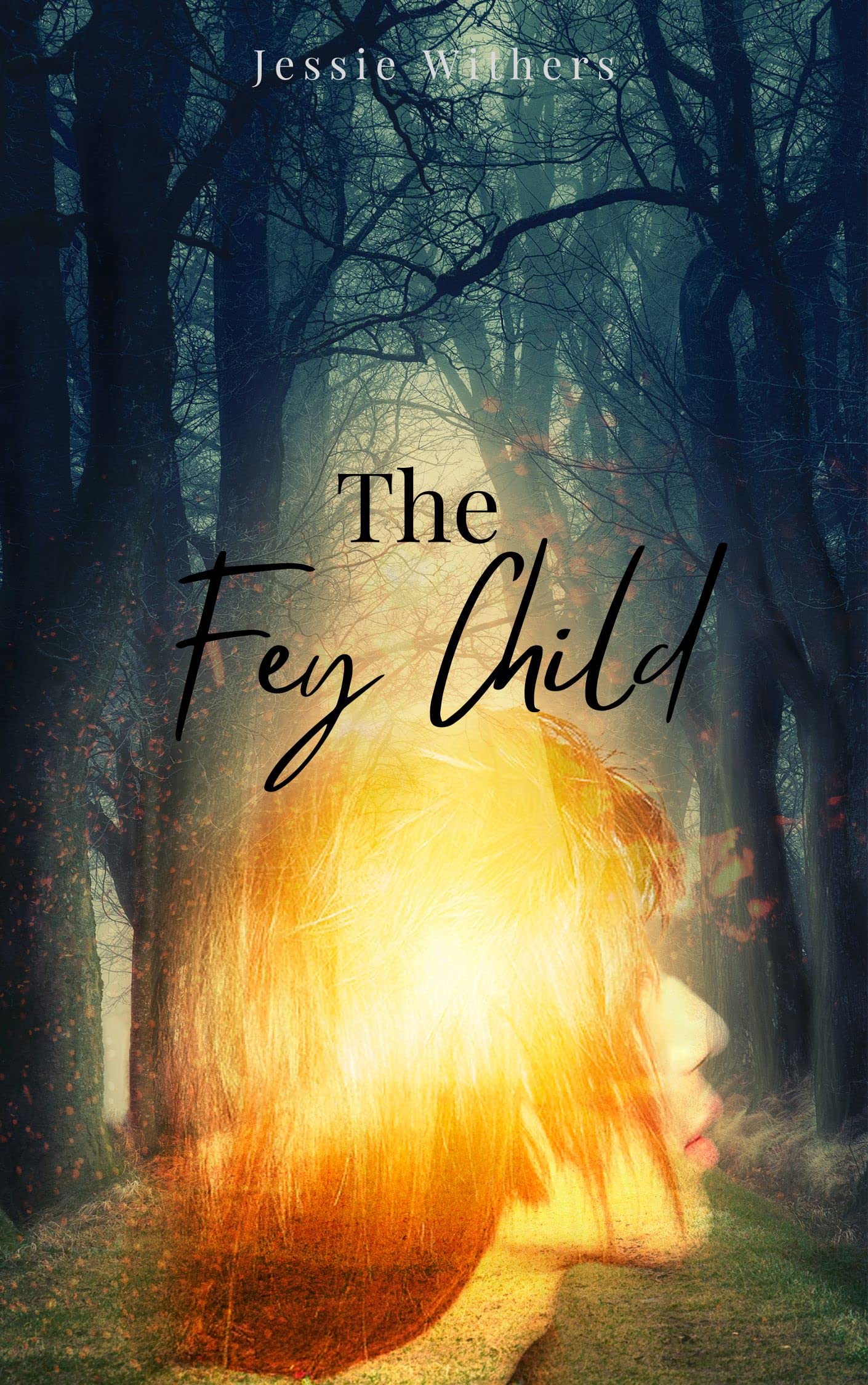 The Fey Child by Jessie Withers | Goodreads