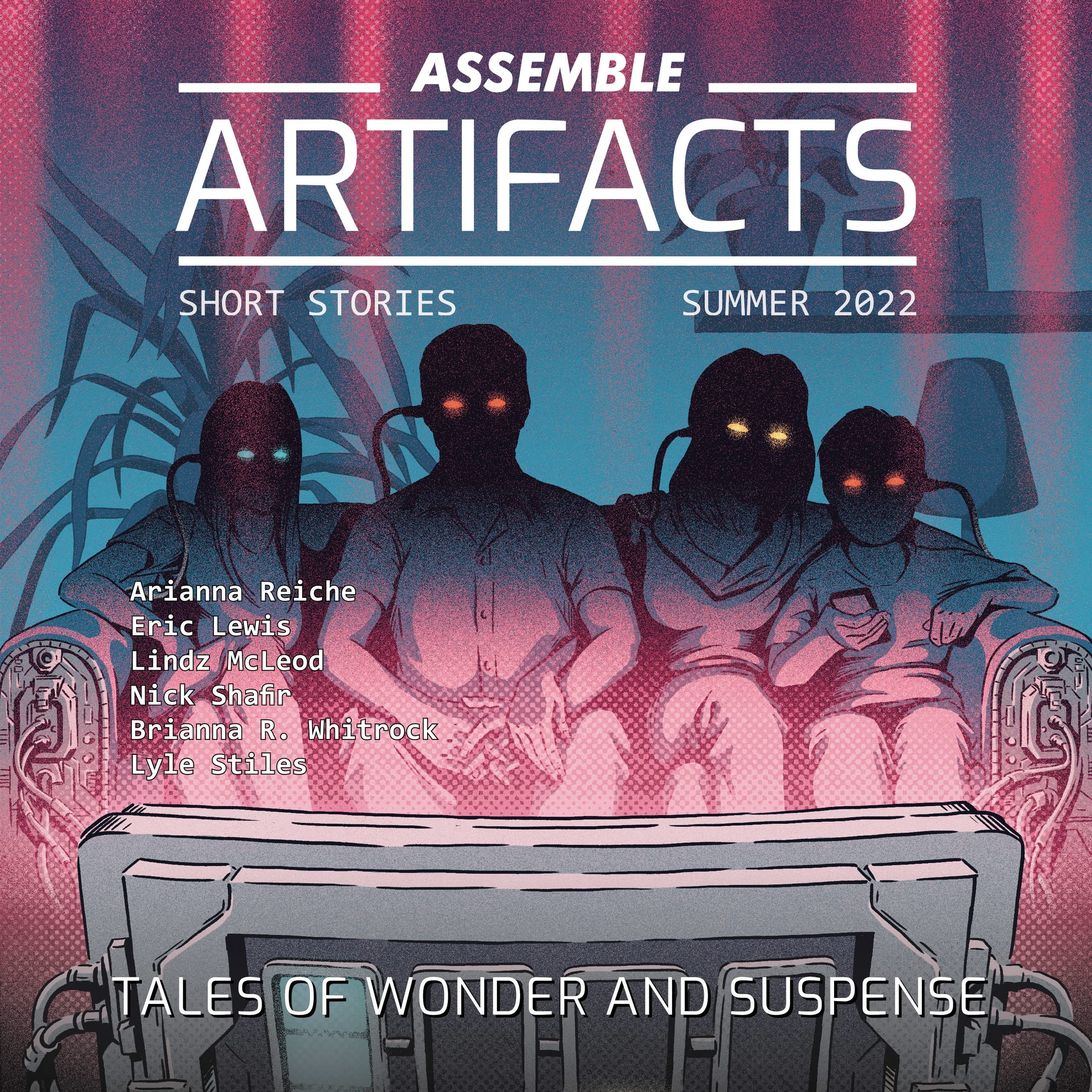 Assemble Artifacts Short Story Magazine: Summer 2022 (Issue #2): Short Stories by Artifacts ...