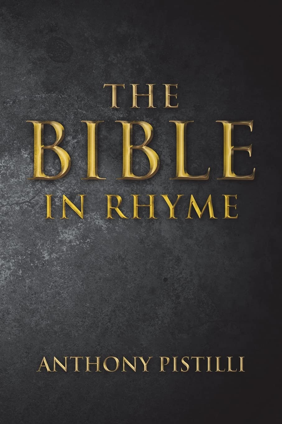 The Bible in Rhyme by Anthony Pistilli | Goodreads