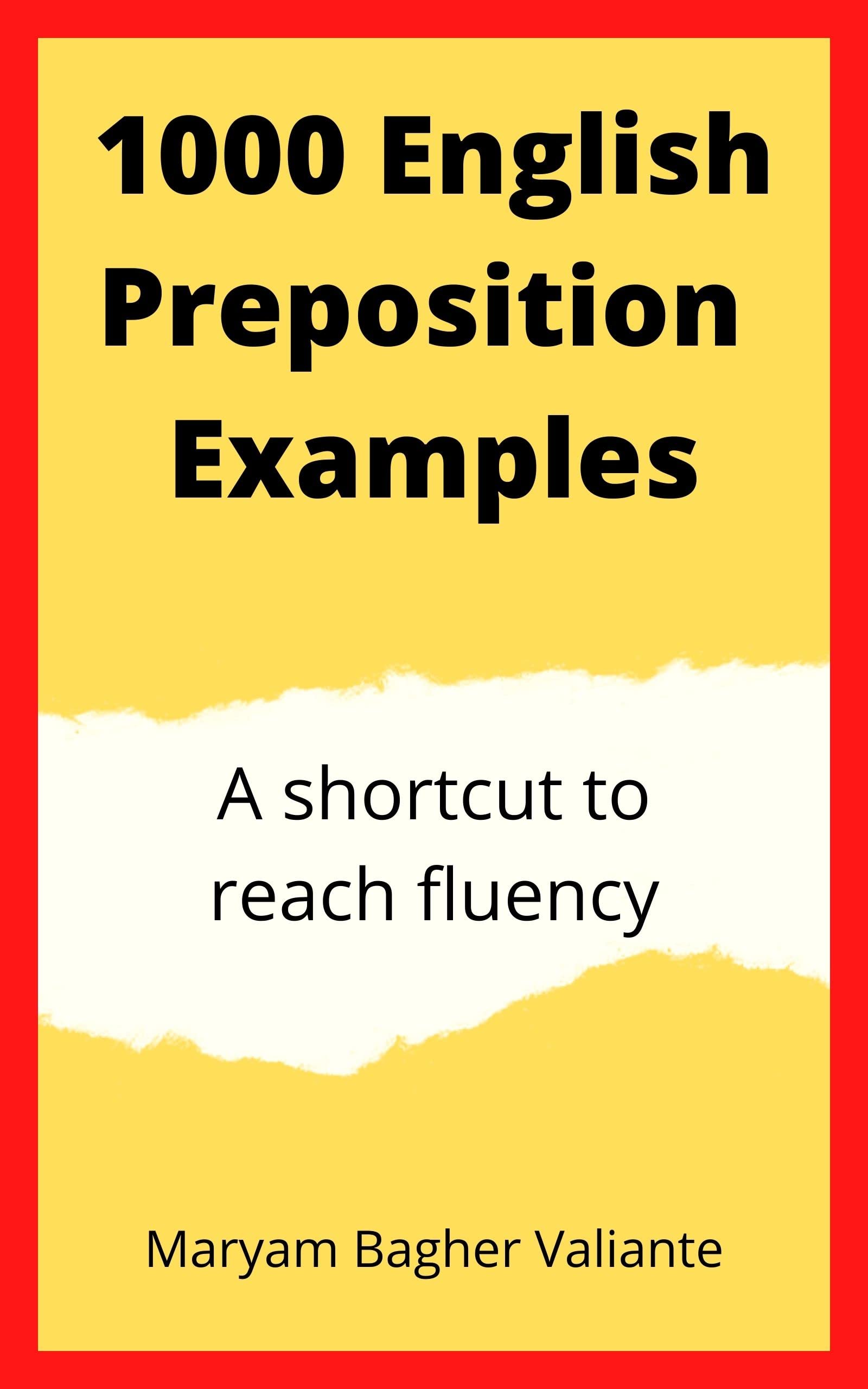 1000 English Preposition Examples: A shortcut to reach fluency by ...