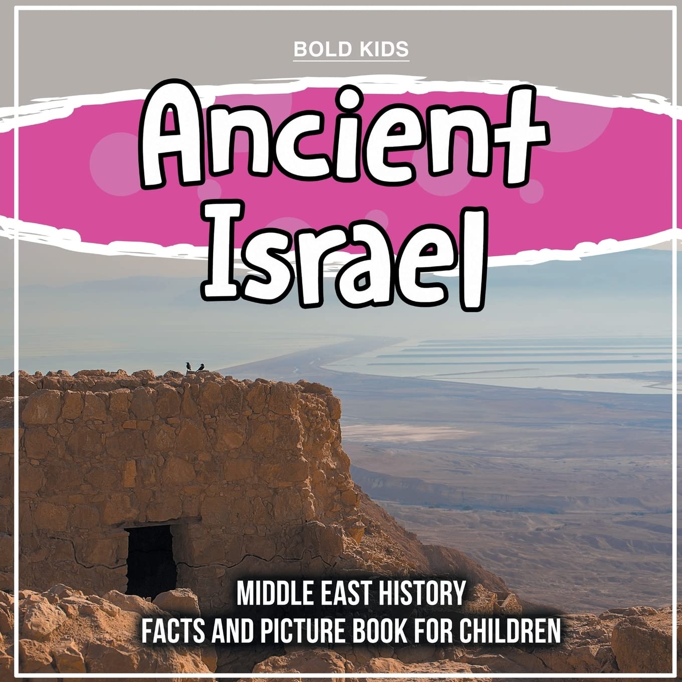 Ancient Israel: Middle East History Facts And Picture Book For Children ...